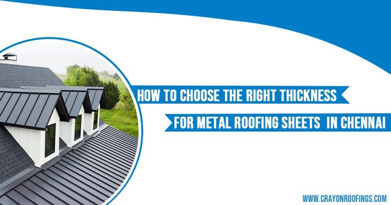 How to Choose the Right Thickness for Metal Roofing Sheets in Chennai ...